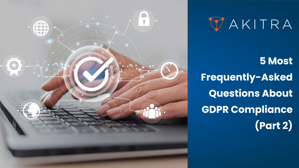 5 Most Frequently Asked Question About GDPR Compliance